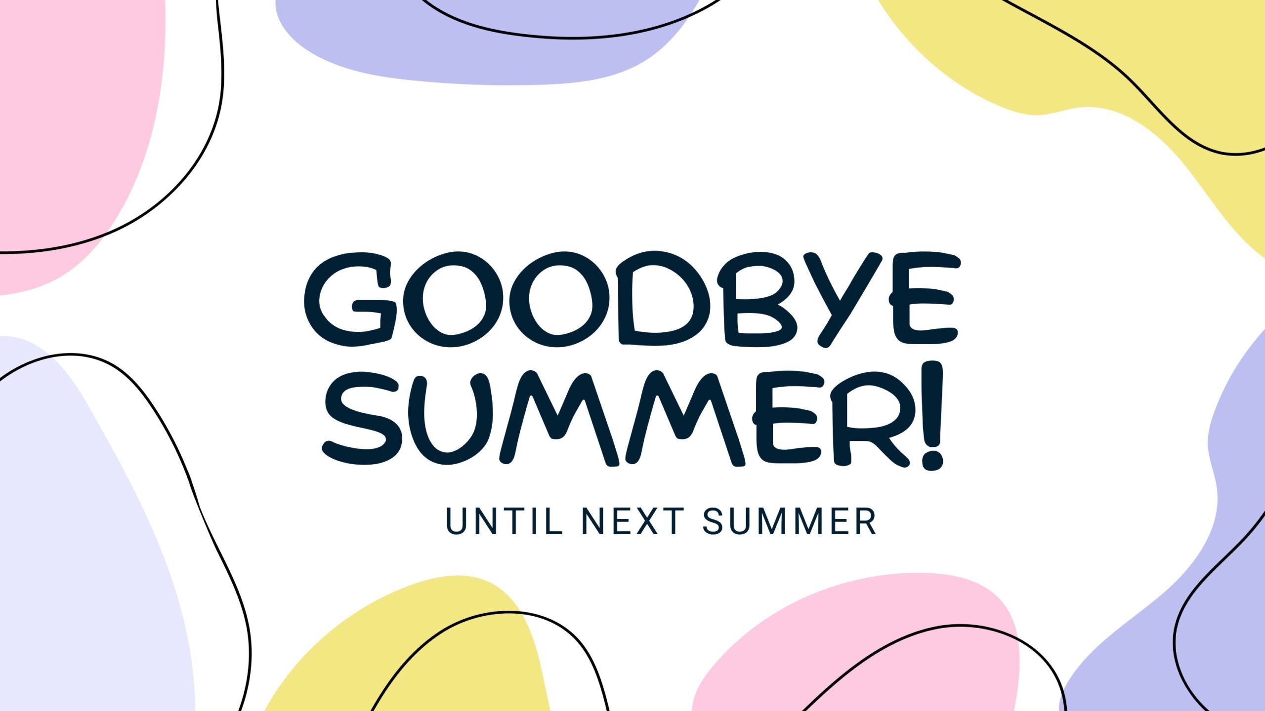 Bye, bye Summer! - Naple Sister Libraries